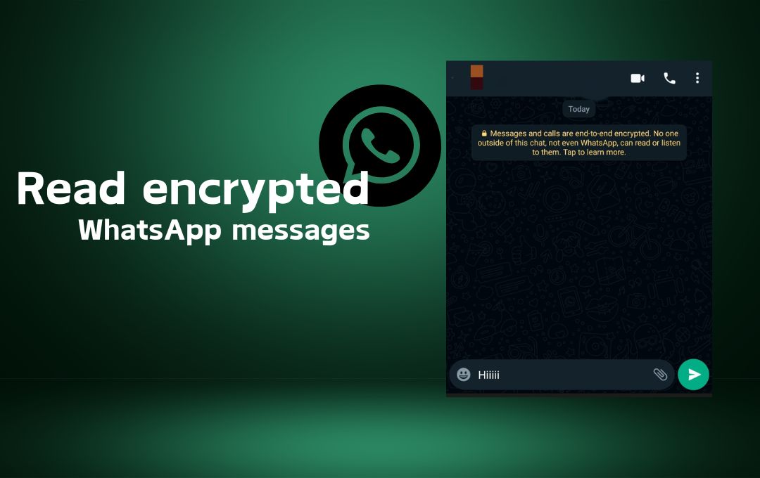 How to Read Encrypted WhatsApp Messages- 8 Steps